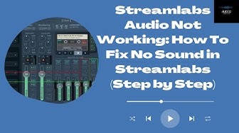 Streamlabs Audio Not Working: How To Fix No Sound in Streamlabs (Step ...